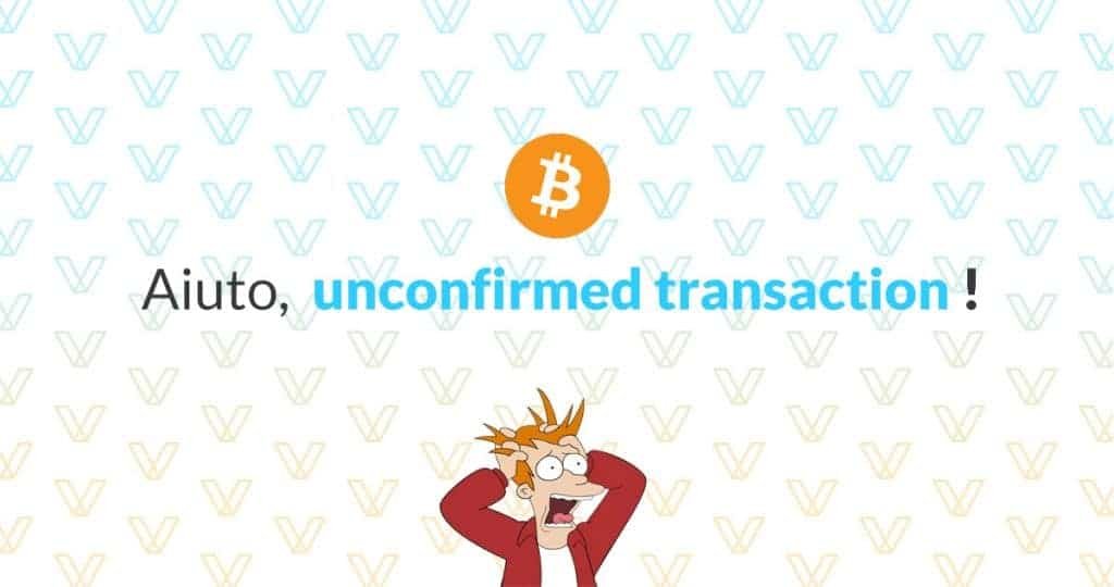 Bitcoin unconfirmed transaction e adesso? Davide Volpato
